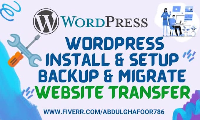 Install, setup wordpress and backup, clone, migrate, update wordpress website by Abdulghafoor786 ...