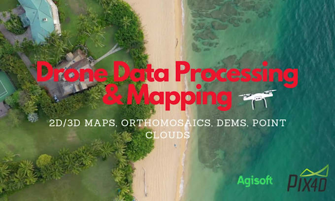 Process drone data, orthomosaics maps, and dems by Spatialworld | Fiverr