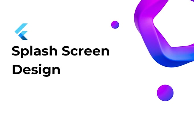 Design and develop stunning flutter splash screen by Hasnainrabby | Fiverr