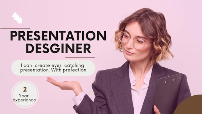 Do presentation designing client satisfaction is my first priority by ...