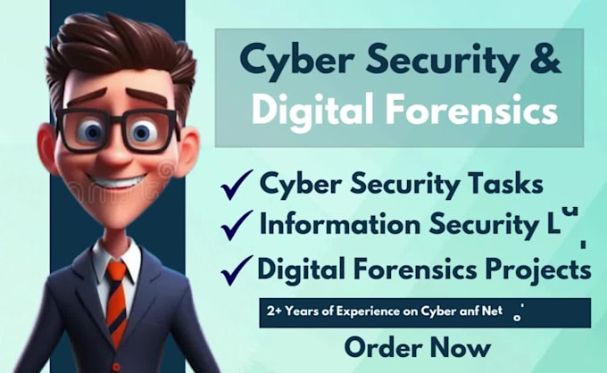Do cybersecurity tasks, digital forensics project, and information ...