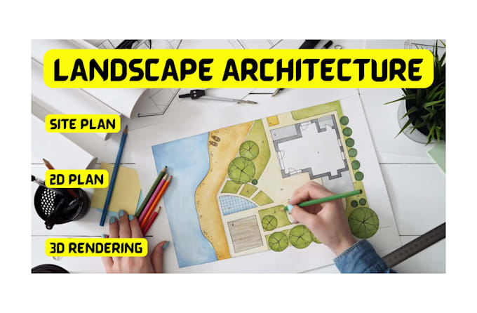Create landscape design, site plans, 3d modeling and rendering by ...