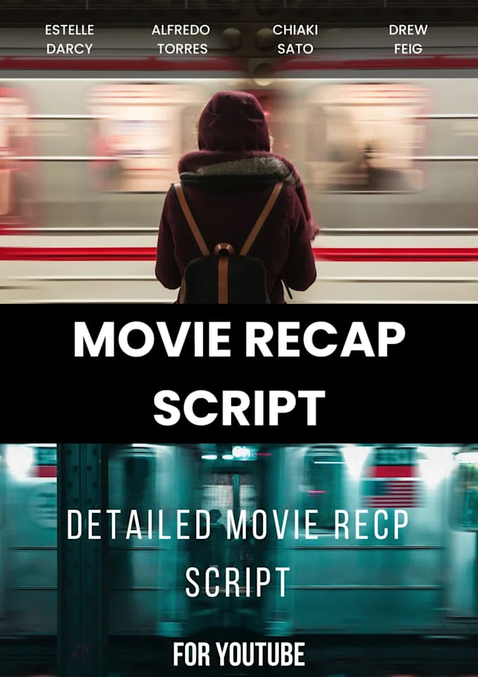 Write movie recap scripts for you, movie recap scriptwriting by ...