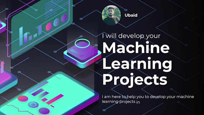 Develop machine learning projects in jupyter notebook by Ubaidbi | Fiverr