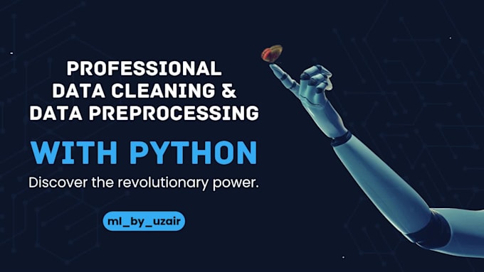 Be your data cleaning and preprocessing expert in python by Ml_by_uzair | Fiverr