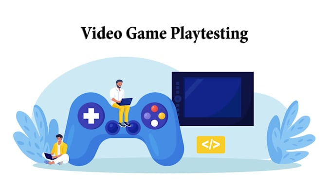Playtest your video games on pc or android by Abe1010 | Fiverr