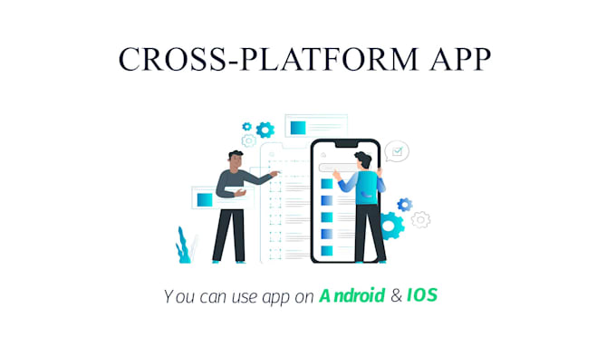 Develop android app and ios app for you by E_rabby | Fiverr