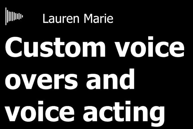 Voice over ads, characters and scripts by Laurenmarie389 | Fiverr