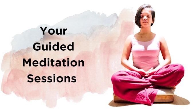 Create guided meditation sessions for your personal fulfilment by ...