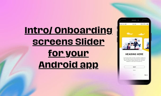 Build intro or onboarding screens slider for your android app by Kazi_lutful | Fiverr