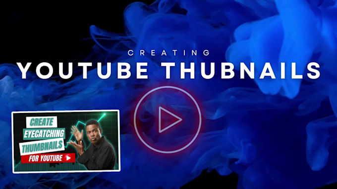 Create eye popping and creative thumbnails for youtube by Dmharris1986 ...