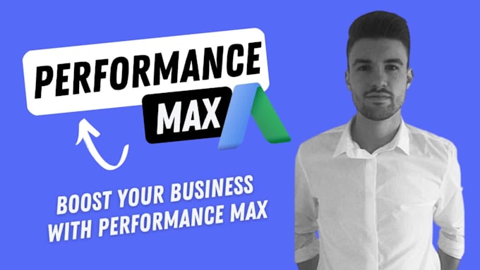 Set up google performance max campaigns for your business by Gertjandierickx | Fiverr