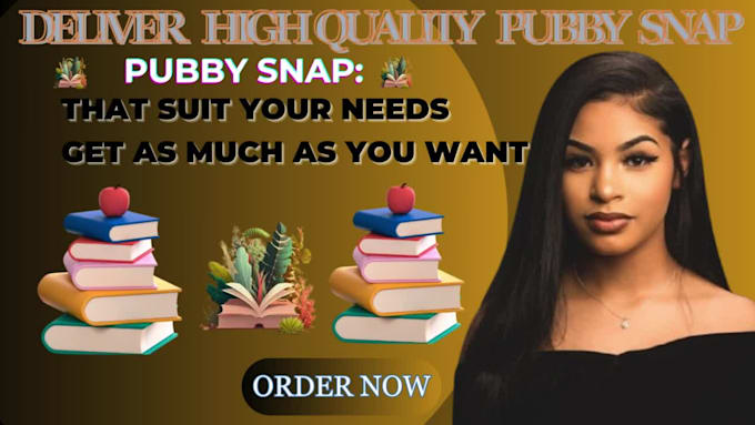 Get you fresh and high quality snaps on pubby by Bright_133 | Fiverr