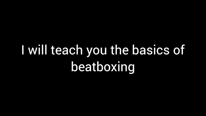 Teach you the basics of beatboxing by Ryan_bentz | Fiverr