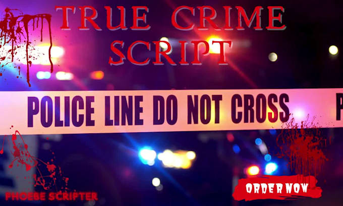 Write True Crime Script Youtube Script Podcast Script Scriptwriting By Phoebescript Fiverr