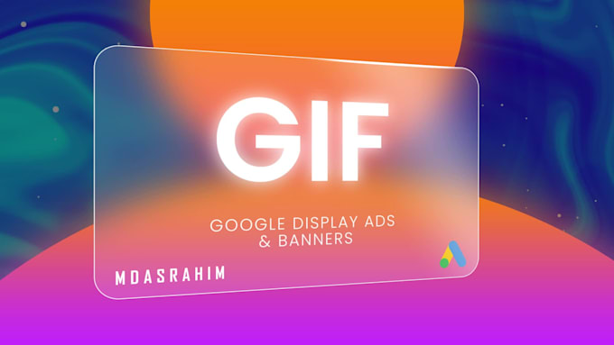 Design animated gif google display ads and banner by Mdasrahim | Fiverr