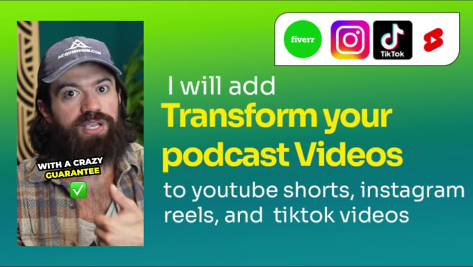 Transform Your Podcast Into Tiktok Ig Reels And Yt Shorts By