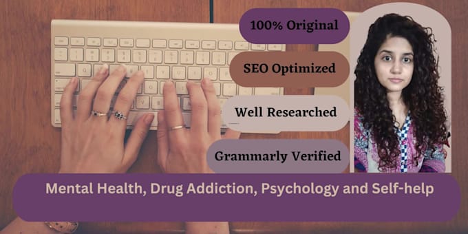 Write mental health, drug addiction, psychology, self help blogs by ...