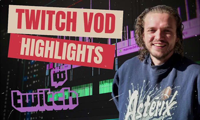 Edit your twitch vod into a youtube highlight by Guswich | Fiverr