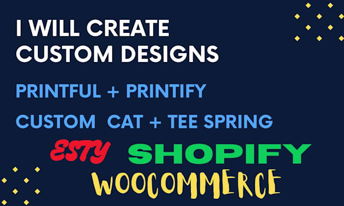 Create custom designs in printful and printify for shopify by Safina ...