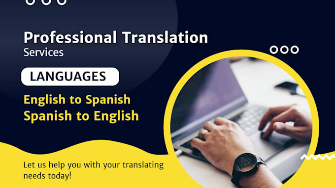 Professionally translate english to spanish and spanish to english by ...