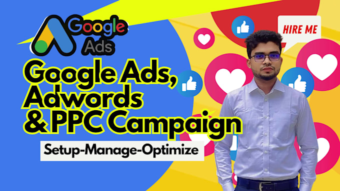 Setup and manage your google ads, adwords and ppc campaign by Shameem_2579 | Fiverr