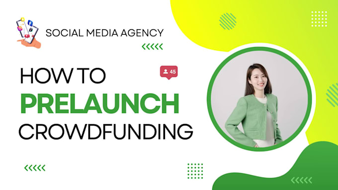 Manage your social media for crowdfunding prelaunch by Chihyu353 | Fiverr