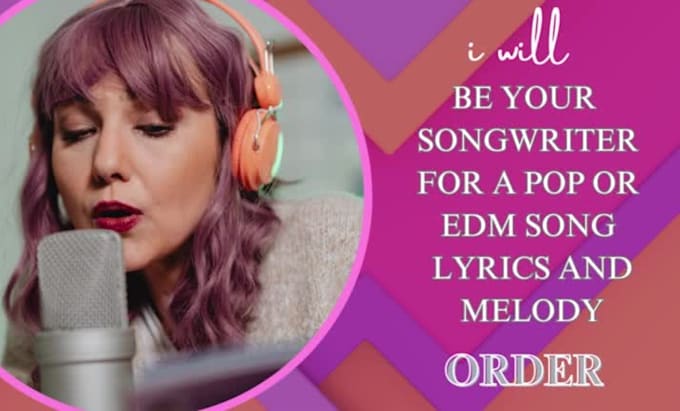 Be your songwriter for a pop or edm song lyrics and melody by ...