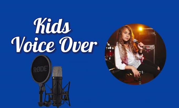 Do kid voice over, cartoon voice over, kid song, audiobook, voice actor ...