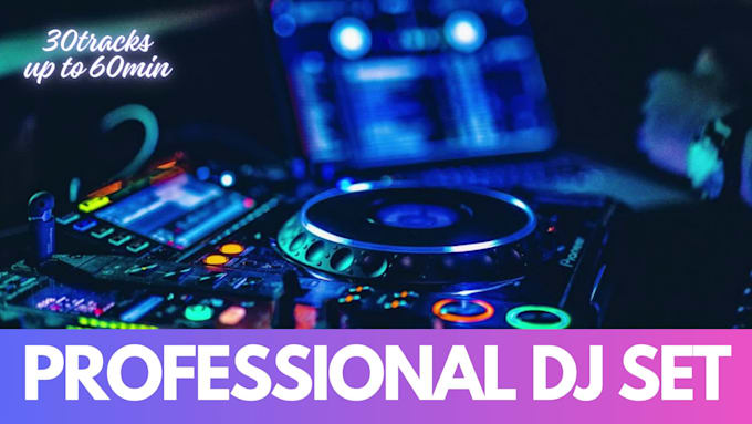 Create a custom dj set for you by Applejuicedj302 | Fiverr