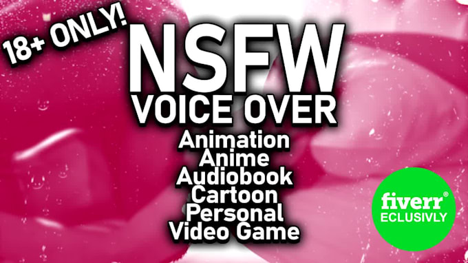 Record Nsfw Voice Over By Funnyguytimmy Fiverr