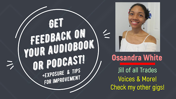 Review and critique your podcast, story, or audiobook by Ossandrawhite ...