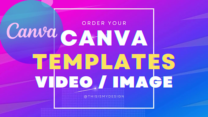 Design editable canva video and image templates by Ilyesachat | Fiverr