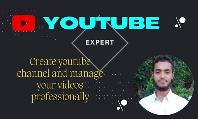 Create, set up and manage your youtube channel by Mstayshakhatun | Fiverr