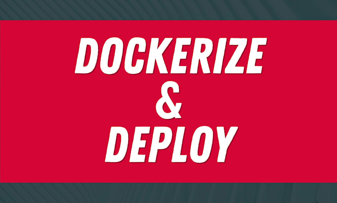Containerize, dockerize your applications by Kwimaran | Fiverr