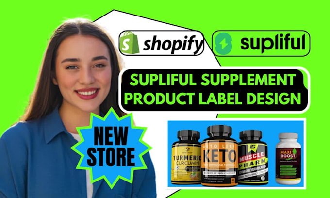 Do shopify supliful label design supplement website product label product upload by Gracious_web ...