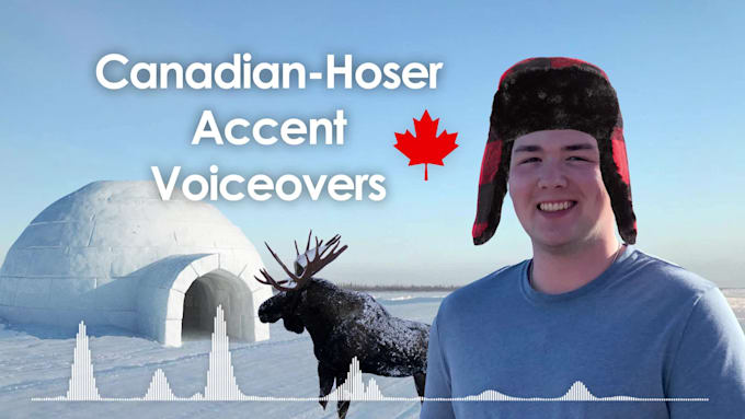 Read a stereotypical canadian accent character voiceover by ...