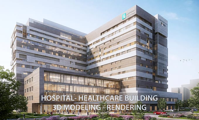 Do architectural 3d modeling, rendering for hospital, medical building by James_phamnk | Fiverr