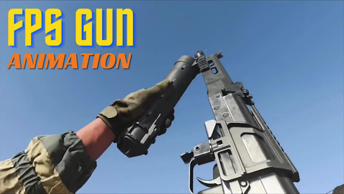 Do realistic 3d fps animation, 3d gun model, 3d game asset for game ...
