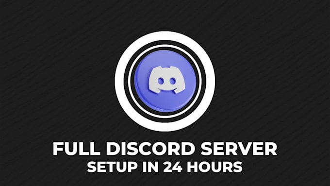 Create a complete discord setup in 24 hours by Dark_expert | Fiverr