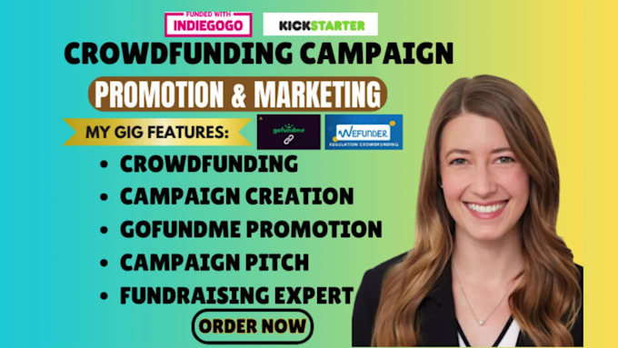 Create crowdfunding campaign gofundme promotion kickstarter campaign ...