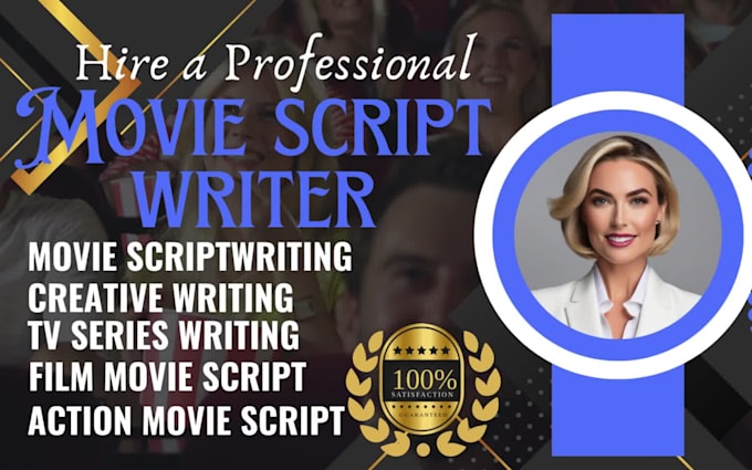 Be your movie scriptwriter, scriptwriting, film and tv screenplay ...