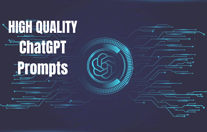 Write chatgpt prompt for better results by Kennedyag | Fiverr