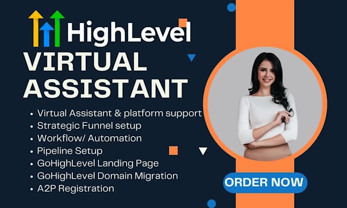 Be your gohighlevel virtual assistant va, go high level expert, ghl ...
