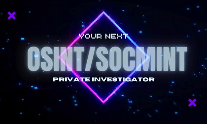 Happily be your private osint and socmint investigator by Nova_decrypt ...