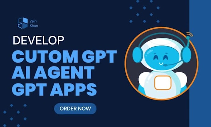 Develop custom gpt, ai agent and chat gpt apps for you by U ...