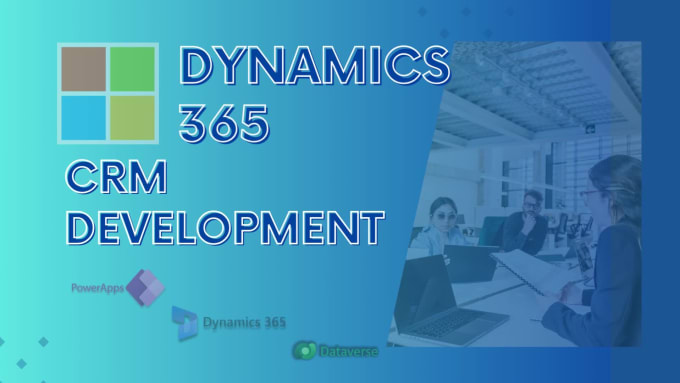 Customize Your Dynamics 365 Crm Environment By Gersicoku98 Fiverr