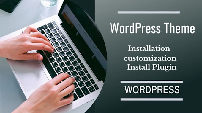 Install Wordpress Theme Installation And Customization By Chhm94 Fiverr