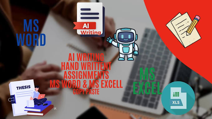 Do ai writing , handwritten assignments, expert in ms word, ms excel by ...