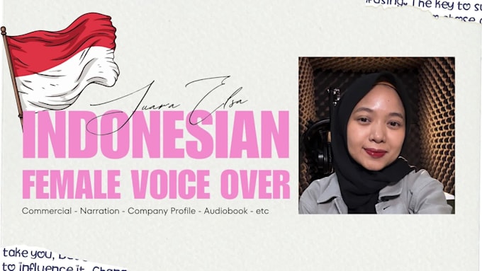 Deliver a professional indonesian female voice over by Elsafirdausi ...